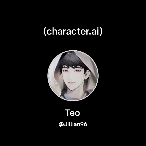 Chat with Teo | character.ai | Personalized AI for every moment of your day