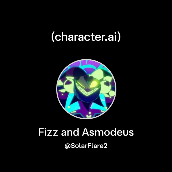 Chat with Fizz and Asmodeus | character.ai | AI Chat, Reimagined–Your ...