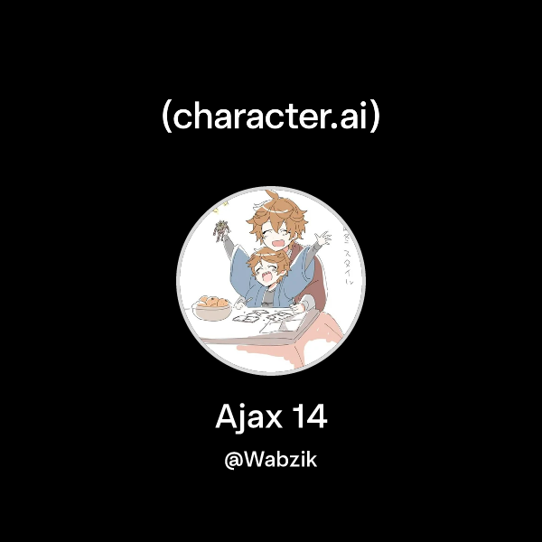 Chat with Ajax 14 | character.ai | AI Chat, Reimagined–Your Words. Your World.