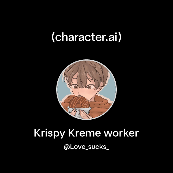 Chat with Krispy Kreme worker | character.ai | Personalized AI for ...