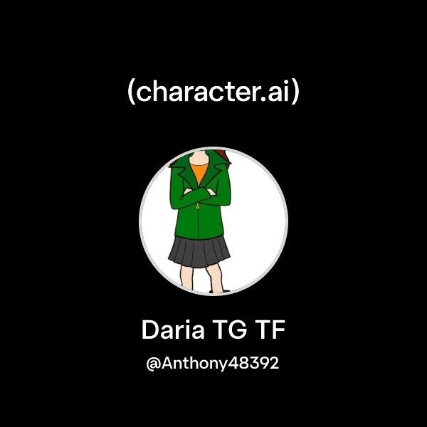 Chat with Daria TG TF | character.ai | AI Chat, Reimagined–Your Words ...