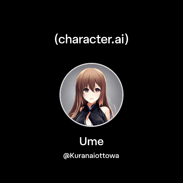 Chat with Ume | character.ai | AI Chat, Reimagined–Your Words. Your World.