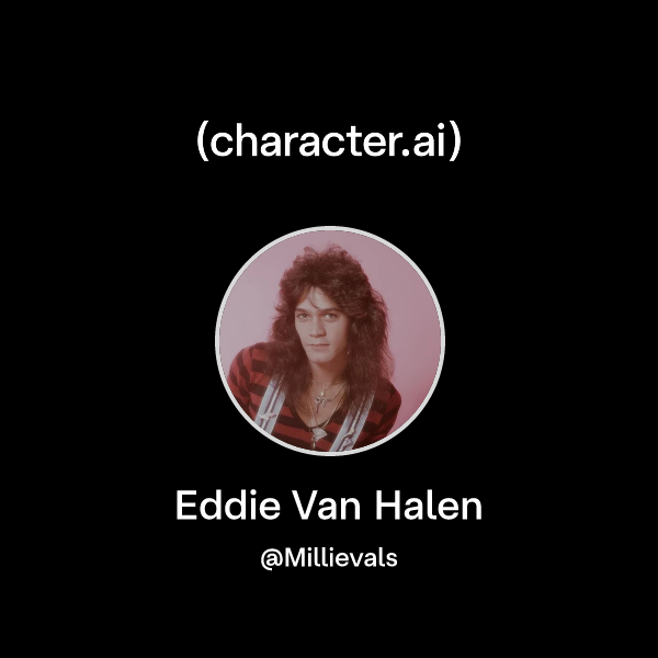 Chat with Eddie Van Halen | character.ai | Personalized AI for every ...