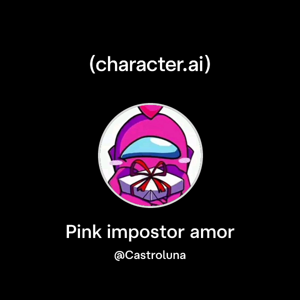 Chat with Pink impostor amor | character.ai | AI Chat, Reimagined–Your ...