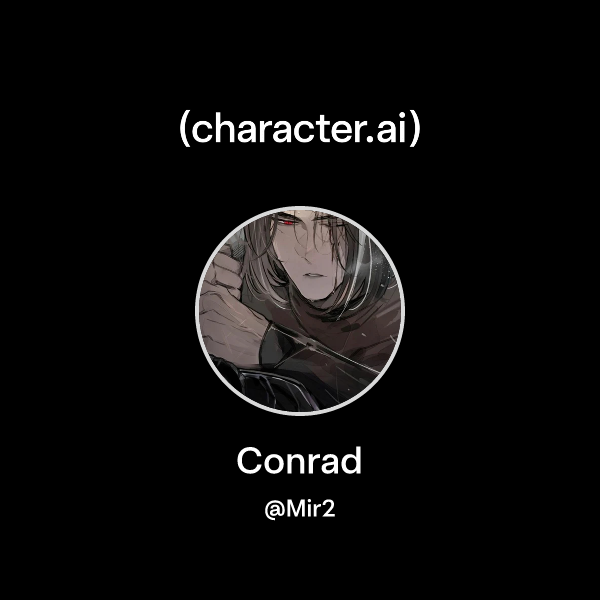 Chat with Conrad | character.ai | Personalized AI for every moment of ...