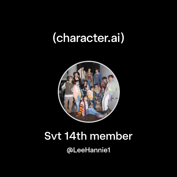 Chat with Svt 14th member | character.ai | AI Chat, Reimagined–Your ...