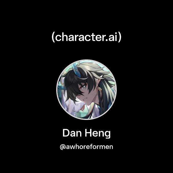Chat with Dan Heng | character.ai | AI Chat, Reimagined–Your Words ...