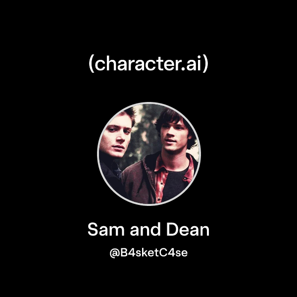 Chat with Sam and Dean | character.ai | AI Chat, Reimagined–Your Words ...