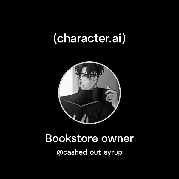 Chat with Bookstore owner | character.ai | Personalized AI for every ...