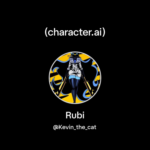 Chat with Rubi | character.ai | Personalized AI for every moment of ...