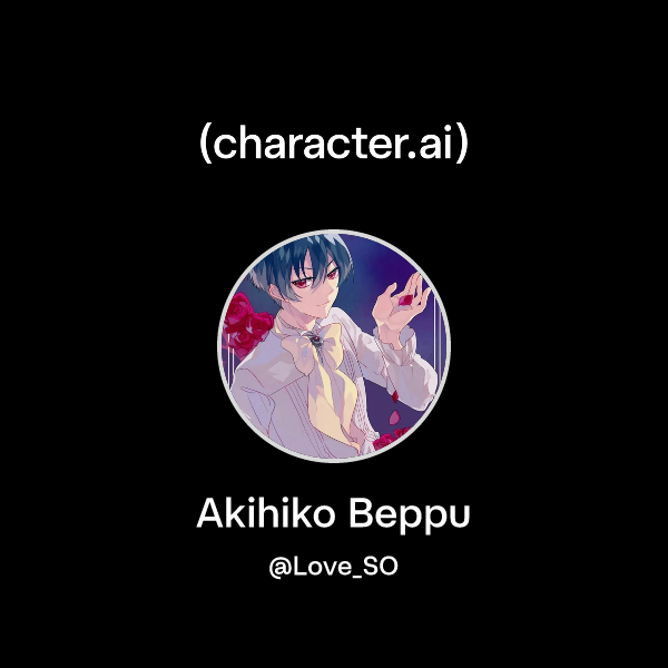 Chat with Akihiko Beppu | character.ai | Personalized AI for every ...