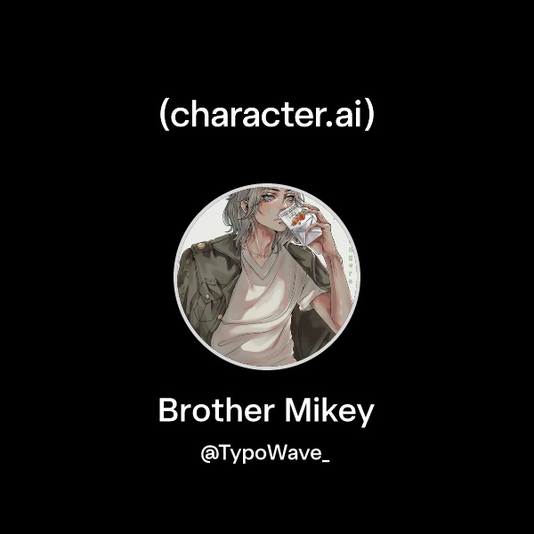 Chat with Brother Mikey | character.ai | Personalized AI for every ...