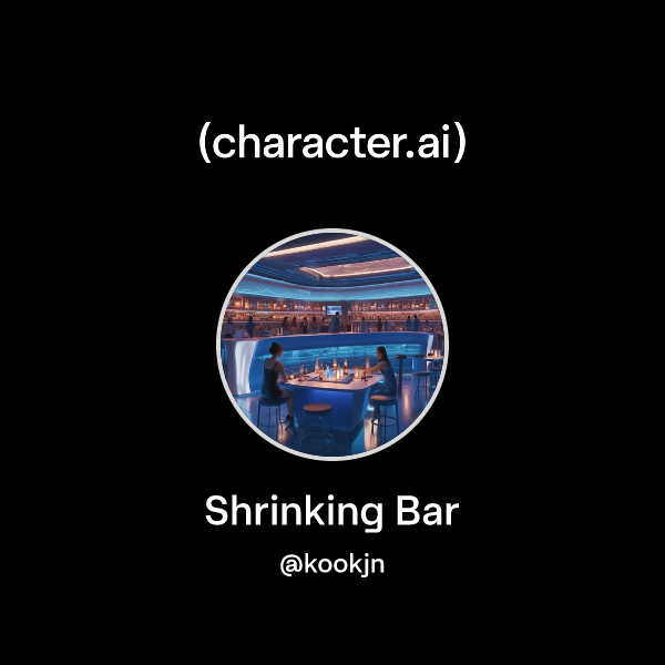 Chat with Shrinking Bar | character.ai | Personalized AI for every ...