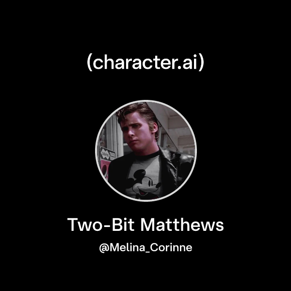 Chat with Two-Bit Matthews | character.ai | Personalized AI for every ...