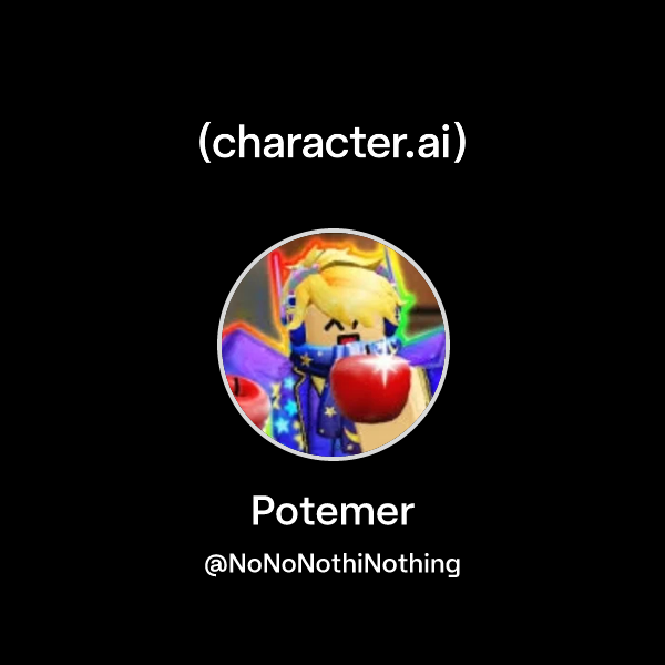 Chat with Potemer | character.ai | AI Chat, Reimagined–Your Words. Your ...