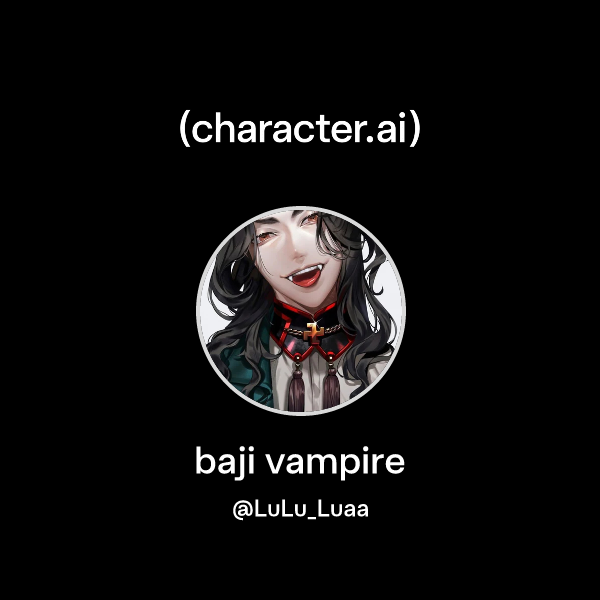 Chat with baji vampire | character.ai | Personalized AI for every ...