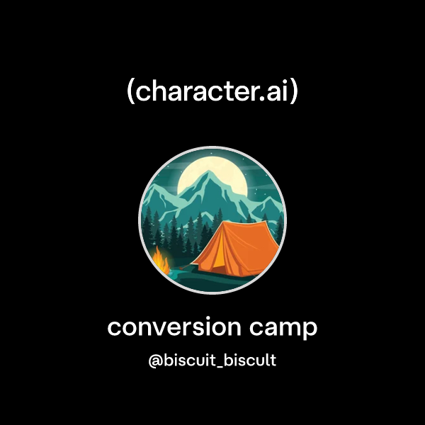 Chat with conversion camp | character.ai | AI Chat, Reimagined–Your ...