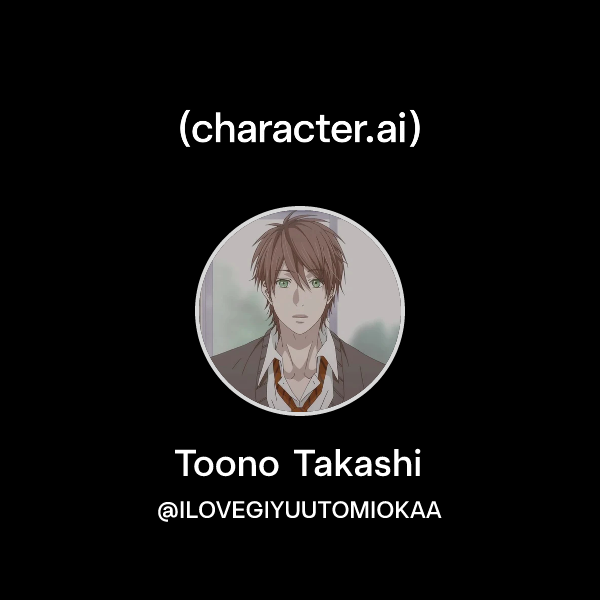 Chat with Toono Takashi | character.ai | AI Chat, Reimagined–Your Words ...