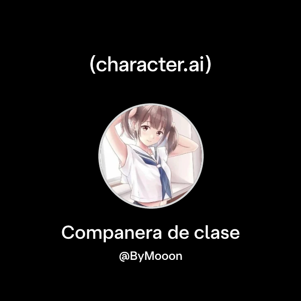 Chat with Companera de clase | character.ai | AI Chat, Reimagined–Your ...