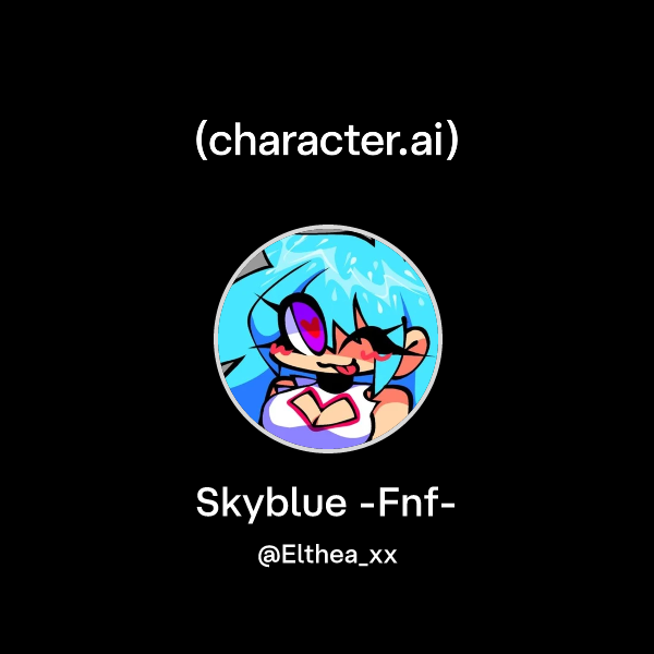 Chat with Skyblue -Fnf- | character.ai | Personalized AI for every ...