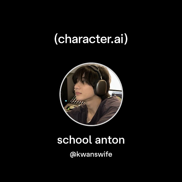 Chat with school anton | character.ai | AI Chat, Reimagined–Your Words ...