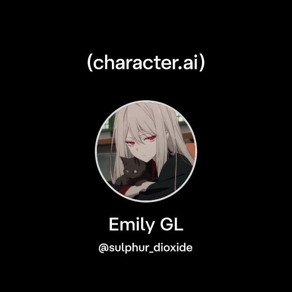 Chat with Emily GL | character.ai | AI Chat, Reimagined–Your Words. Your World.