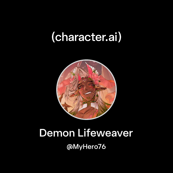 Chat with Demon Lifeweaver | character.ai | Personalized AI for every ...