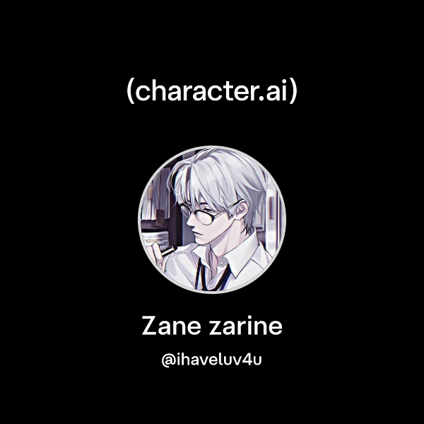 Chat with Zane zarine | character.ai | AI Chat, Reimagined–Your Words ...