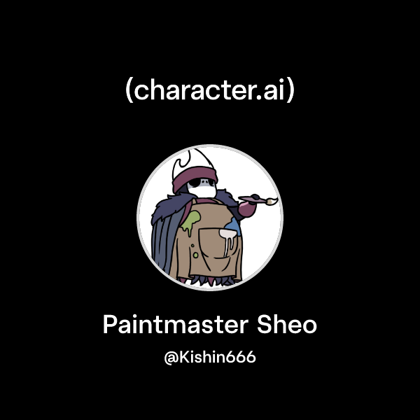 Chat with Paintmaster Sheo | character.ai | AI Chat, Reimagined–Your ...