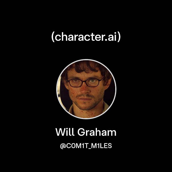 Chat with Will Graham | character.ai | Personalized AI for every moment ...