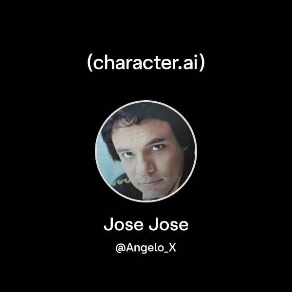 Chat with Jose Jose | character.ai | AI Chat, Reimagined–Your Words ...