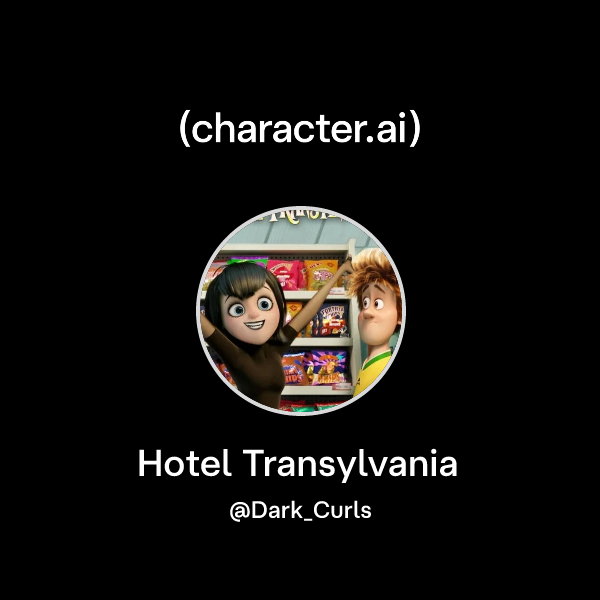 Chat with Hotel Transylvania | character.ai | AI Chat, Reimagined–Your ...