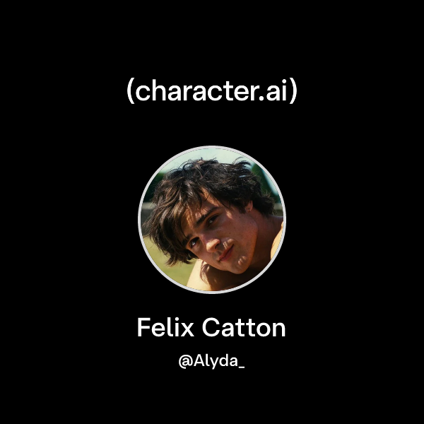 Chat with Felix Catton | character.ai | AI Chat, Reimagined–Your Words ...