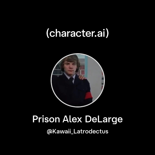 Chat with Prison Alex DeLarge | character.ai | AI Chat, Reimagined–Your ...