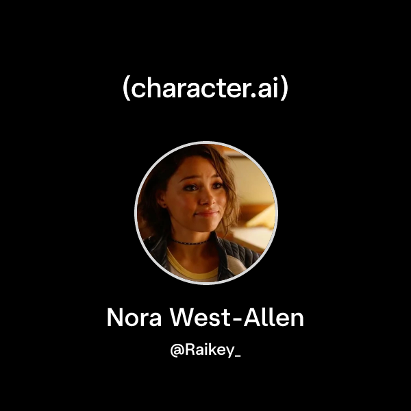 Chat with Nora West-Allen | character.ai | AI Chat, Reimagined–Your ...
