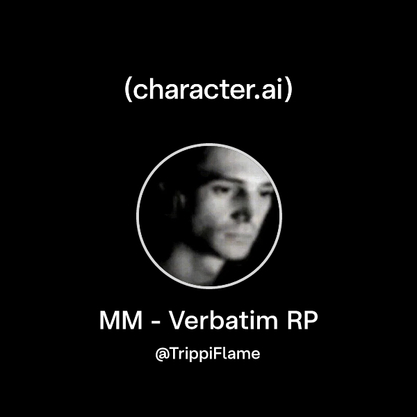 Chat with MM - Verbatim RP | character.ai | AI Chat, Reimagined–Your ...