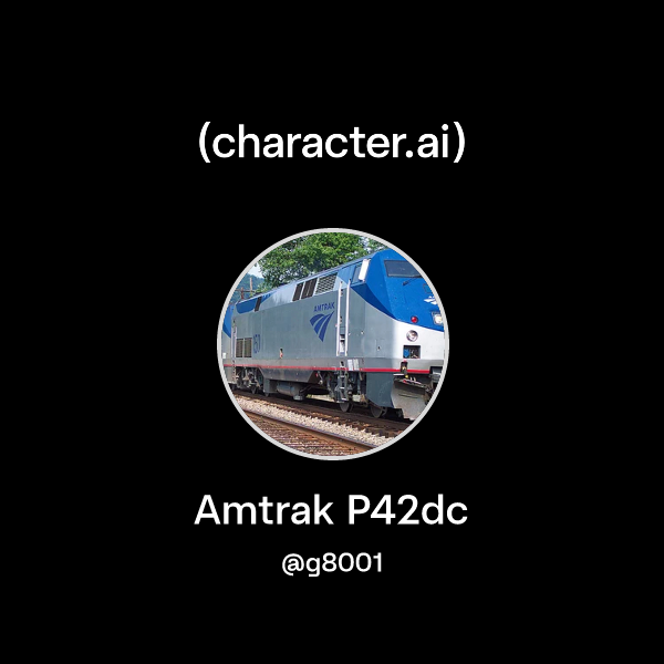 Chat with Amtrak P42dc | character.ai | AI Chat, Reimagined–Your Words. Your World.