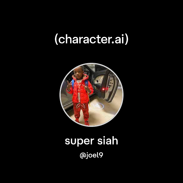 Chat with super siah | character.ai | AI Chat, Reimagined–Your Words ...