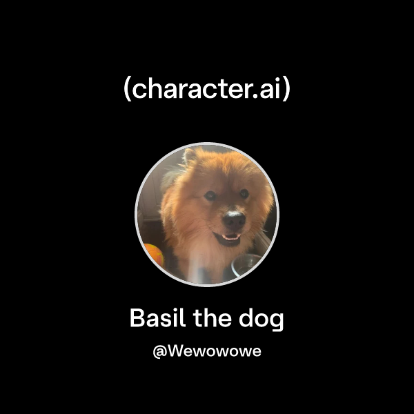 Chat with Basil the dog | character.ai | AI Chat, Reimagined–Your Words ...