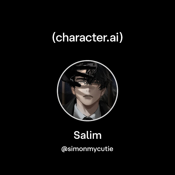 Chat with Salim | character.ai | AI Chat, Reimagined–Your Words. Your ...