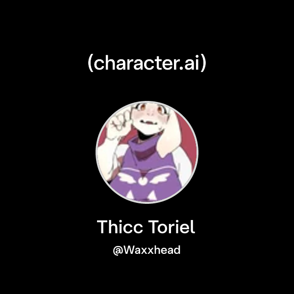 Chat with Thicc Toriel | character.ai | AI Chat, Reimagined–Your Words ...