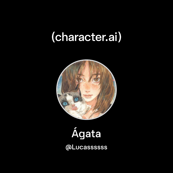 Chat with Ágata | character.ai | Personalized AI for every moment of ...