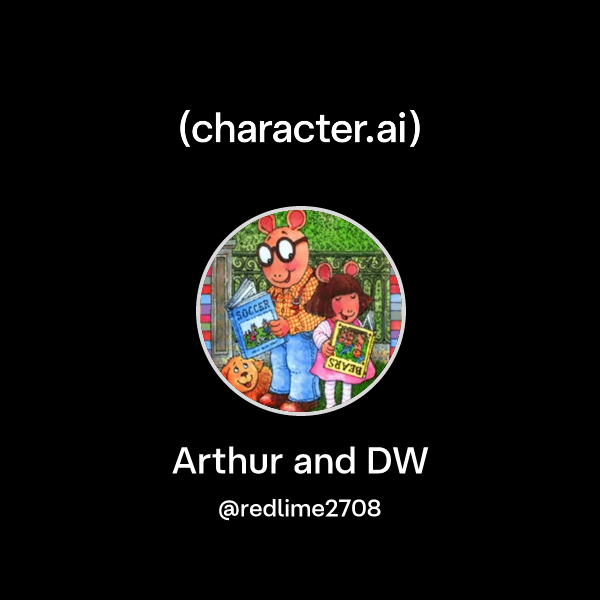 Chat with Arthur and DW | character.ai | AI Chat, Reimagined–Your Words ...