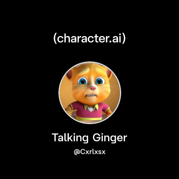 Chat with Talking Ginger | character.ai | AI Chat, Reimagined–Your ...