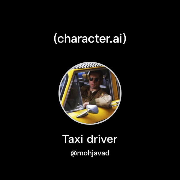 Chat with Taxi driver | character.ai | AI Chat, Reimagined–Your Words ...