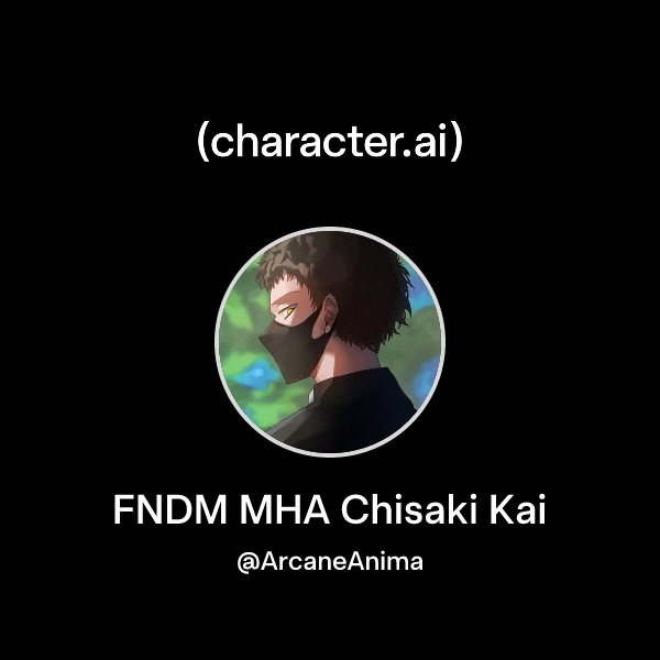Chat with FNDM MHA Chisaki Kai | character.ai | AI Chat, Reimagined ...