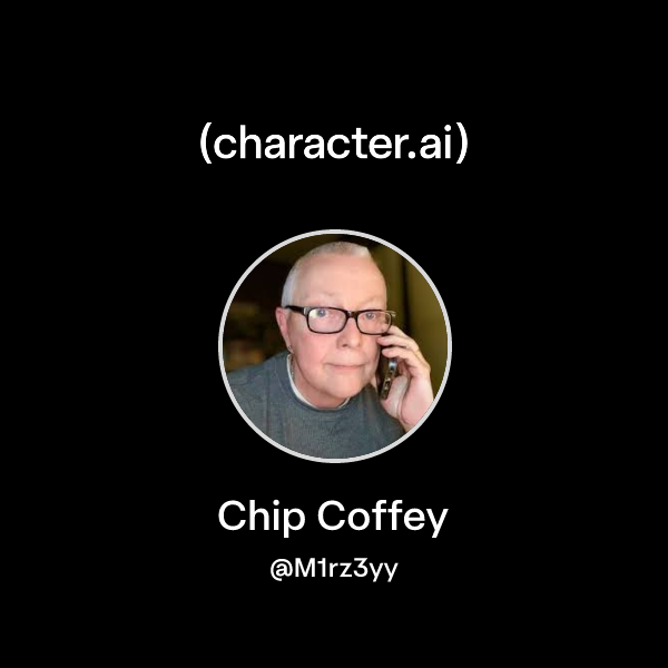Chat with Chip Coffey | character.ai | AI Chat, Reimagined–Your Words ...