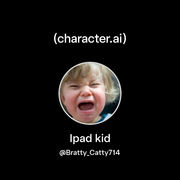 Chat with Ipad kid | character.ai | AI Chat, Reimagined–Your Words. Your World.