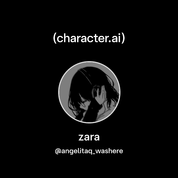 Chat with zara | character.ai | Personalized AI for every moment of ...