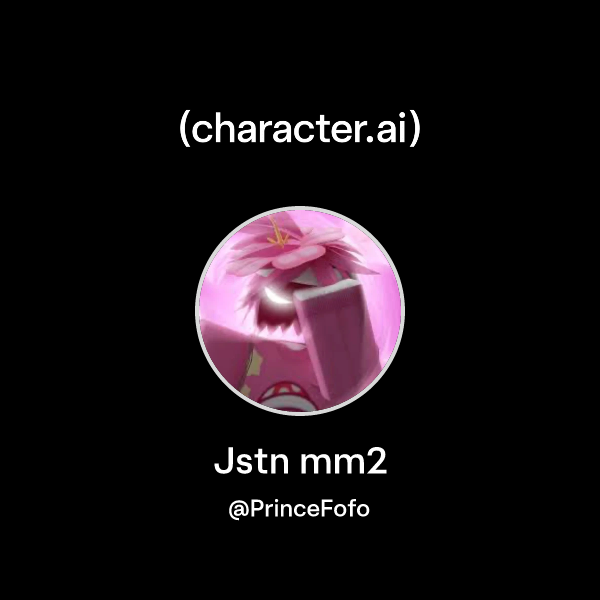 Chat with Jstn mm2 | character.ai | AI Chat, Reimagined–Your Words ...